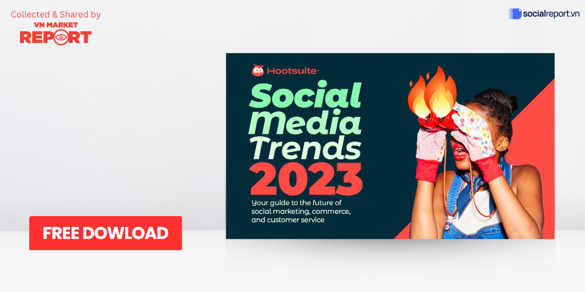 SOCIAL MEDIA TRENDS 2023 - SocialReport - Download hàng ngàn report mới ...